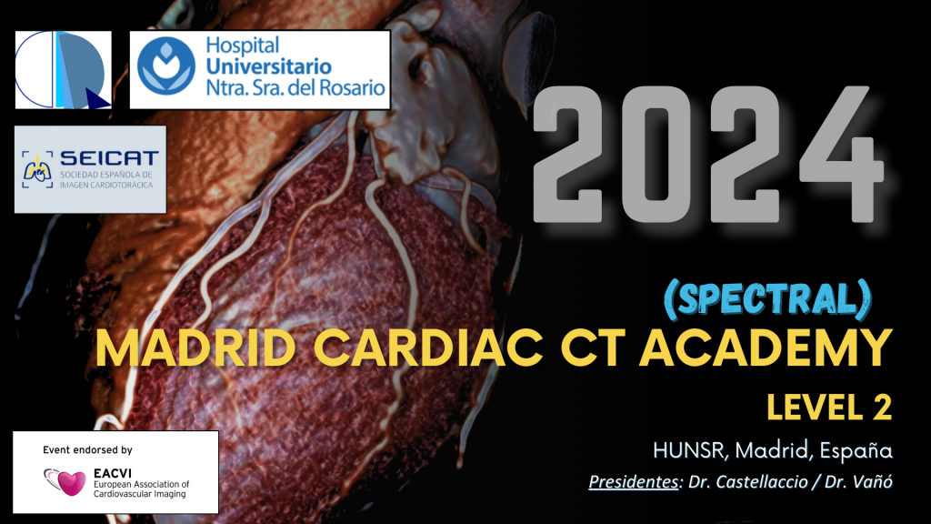 MADRID CARDIAC CT(SPECTRAL) ACADEMY LEVEL 2 - SEICAT.ORG
